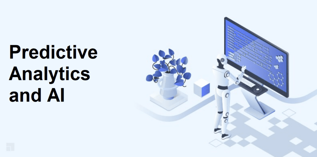 Predictive Analytics and AI: A Powerful Combination Predictive Analytics and AI: A Powerful Combination